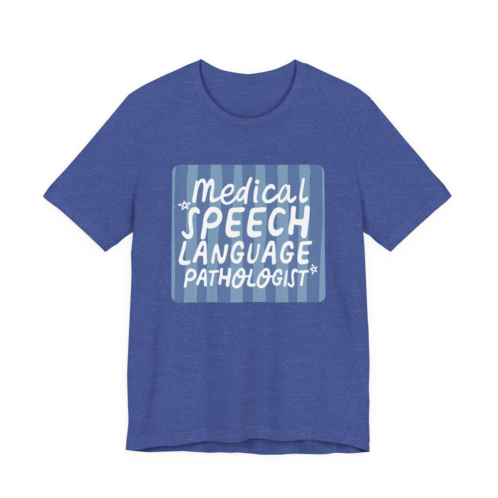 Medical Speech Language Pathologist Stripes Tee – Speaking of Samantics