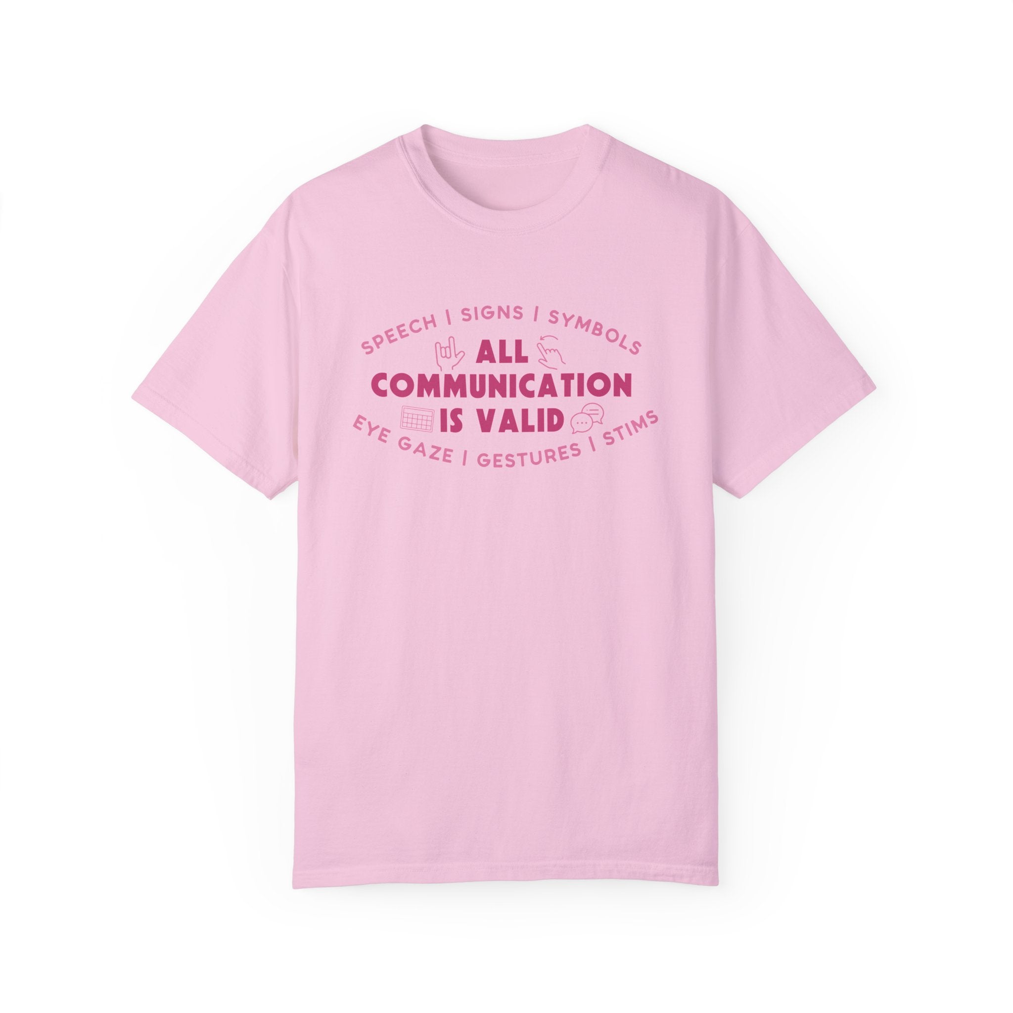 All Communication is Valid Tee (Speech, Signs, Symbols, Eye Gaze, Gest ...